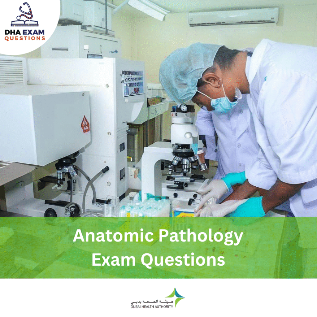 DHA Anatomic Pathology Exam Questions